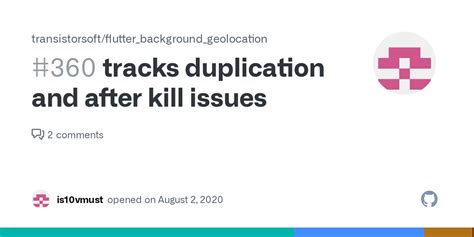 tracks duplication and after kill issues · issue 360 · transistorsoft