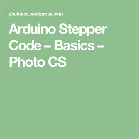 Arduino Stepper Code Basics Arduino Stepper Arduino Coding