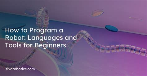 How To Program A Robot Languages And Tools For Beginners