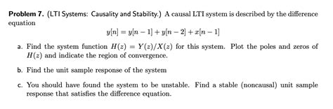 Solved Problem 7 LTI Systems Causality And Stability A Chegg Com