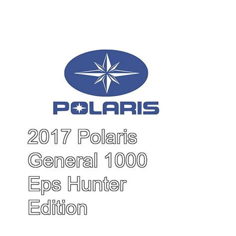 2017 Polaris General 1000 Eps Hunter Edition