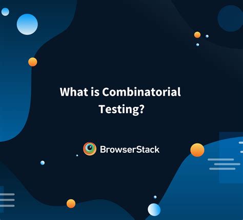 What Is Combinatorial Testing Browserstack