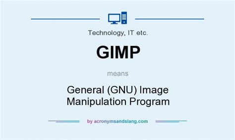 GIMP General GNU Image Manipulation Program In Technology IT Etc By AcronymsAndSlang Com