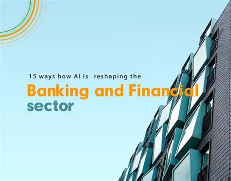 Jagjit Singh On Linkedin 15 Ways How Ai Is Reshaping The Banking And Financial Sector
