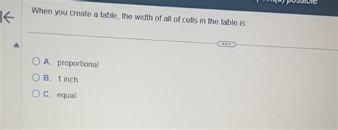 Solved When You Create A Table The Width Of All Of Cells In Chegg Com