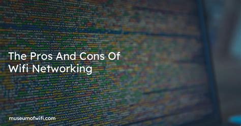 The Pros And Cons Of Wifi Networking