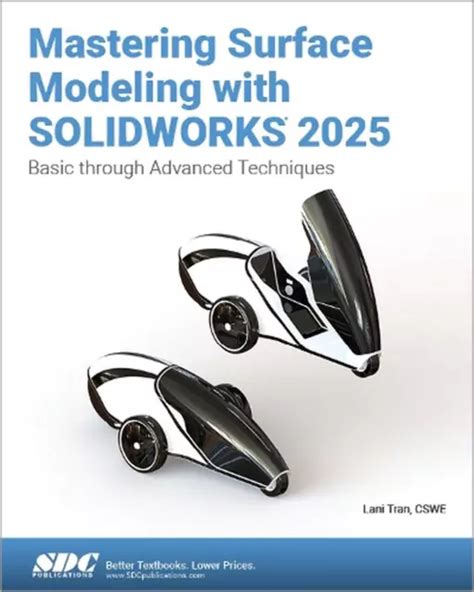 Mastering Surface Modeling With Solidworks 2025 Basic Through Advanced