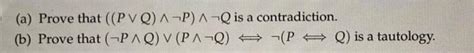 Solved A Prove That PVQ A P A Q Is A Contradiction Chegg Com