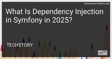 What Is Dependency Injection In Symfony In 2025 — Techstory