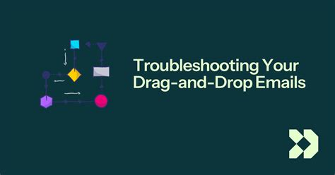 Troubleshooting Your Drag And Drop Emails Docs