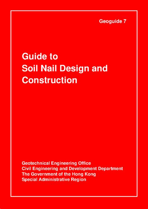 Geoguide 7 Soil Nail Design And Construction Guidelines For Hong Kong