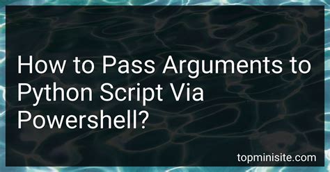 How To Pass Arguments To Python Script Via Powershell In 2024