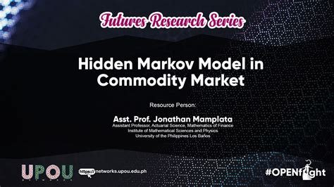 Hidden Markov Model In Commodity Market Asst Prof Jonathan Mamplata Upou Networks