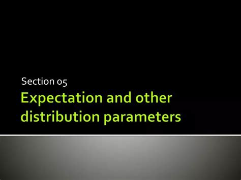 Ppt Expectation And Other Distribution Parameters Powerpoint