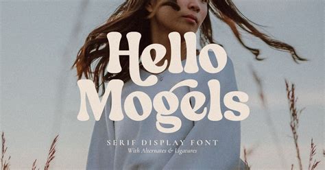 Hello Mogels Funky Serif Display Font Serif Ft Serif And Quotes Envato