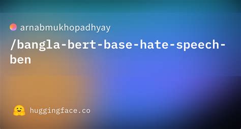 arnabmukhopadhyay bangla bert base hate speech ben at main