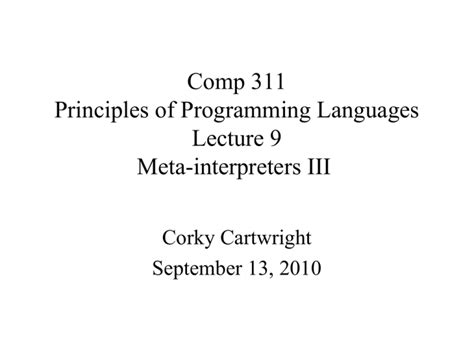 Comp 311 Principles Of Programming Languages Lecture 9 Meta