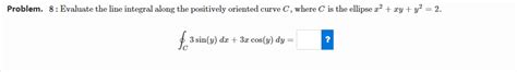 Solved G The Positively Oriented Curve C Where C Is The Chegg