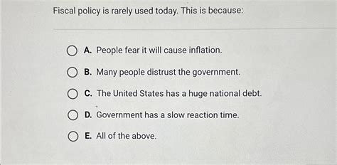Solved Fiscal Policy Is Rarely Used Today This Is