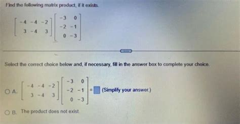 Solved Find The Following Matrix Product If It Exists Chegg