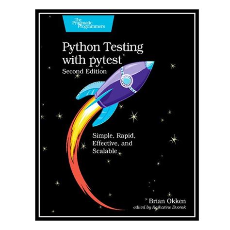 قیمت و خرید کتاب Python Testing With Pytest Simple Rapid Effective And Scalable اثر Brian