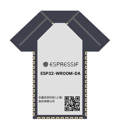 乐鑫科技推出双向天线模组 Esp32 Wroom Da，实现更大范围、更高质量的无线通信 乐鑫科技