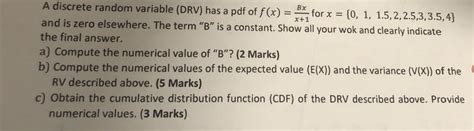 solved a discrete random variable drv has a pdf of f x