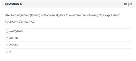 solved question 4 10 pts use karnaugh map k map or boolean
