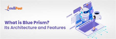 What Is Blue Prism Architecture Components Features Intellipaat