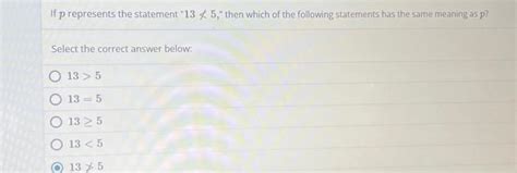Solved If P Represents The Statement 13