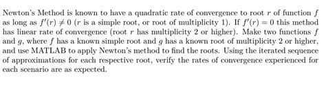 Solved Newtons Method Is Known To Have A Quadratic Rate Of