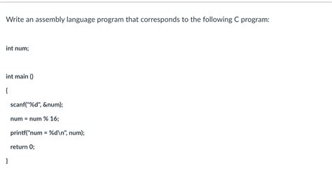 Solved Write An Assembly Language Program That Corresponds Chegg