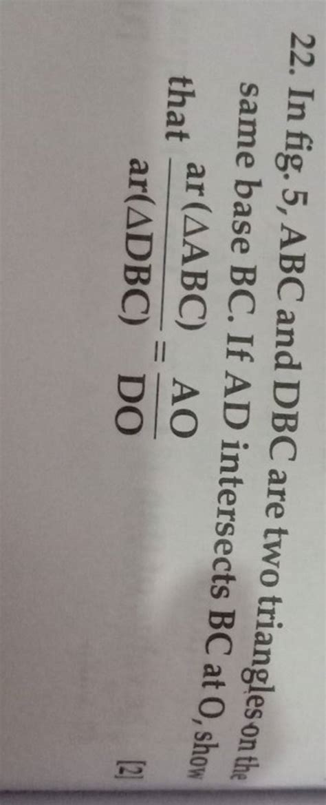 In Fig ABC And DBC Are Two Triangles On The Same Base BC If AD I