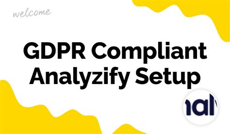 Gdpr Compliant Analyzify Setup Analyzify Docs Gdpr Compliant Analyzify Setup Analyzify Docs