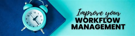 10 Practical Steps To Improve Your Workflow Management