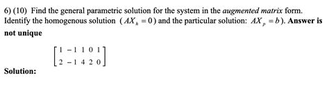 Solved Find The General Parametric Solution For The Chegg