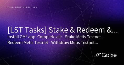 Lst Tasks Stake And Redeem And Withdraw Credential Galxe
