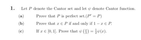solved 1 let p denote the cantor set and let ψ denote
