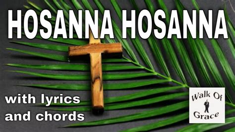 Hosanna Hosanna Praise And Worship Song With Lyrics And Chords Youtube