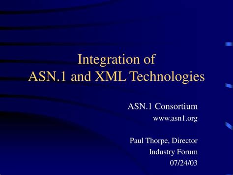 Ppt Integration Of Asn1 And Xml Technologies Powerpoint Presentation