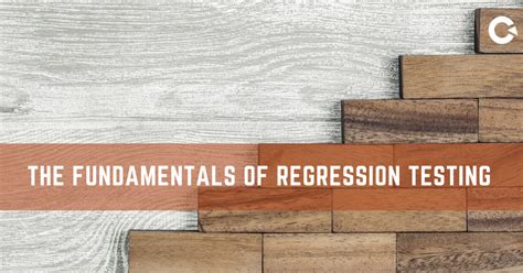 the fundamentals of regression testing artofit