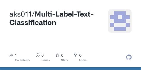 Github Aks011multi Label Text Classification · Github