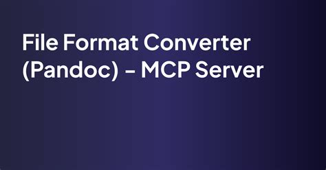 File Format Converter Pandoc Mcp Server