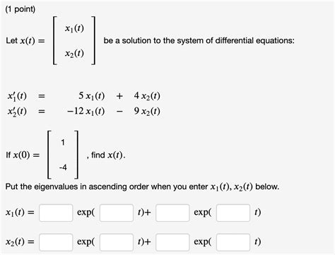 Solved Point Let X T X T X T Be A Solution To The Chegg Com