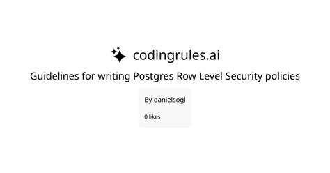 Guidelines For Writing Postgres Row Level Security Policies Coding