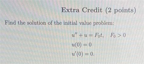 Solved Extra Credit Points Find The Solution Of The Chegg