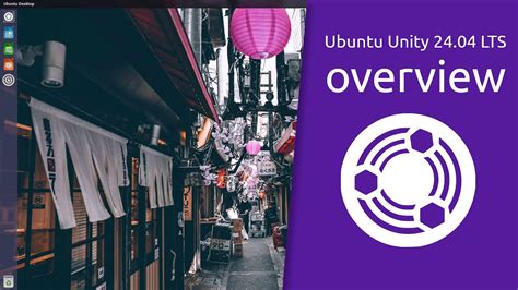 Ubuntu Unity 2404 Lts Unity Once Again Youtube