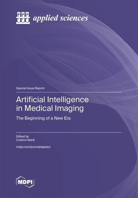 Artificial Intelligence In Medical Imaging The Beginning Of A New Era