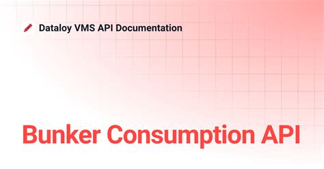 Bunker Consumption Api Dataloy Vms Api Documentation