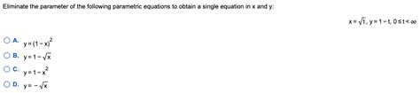 Solved Eliminate The Parameter Of The Following Parametric Chegg Com